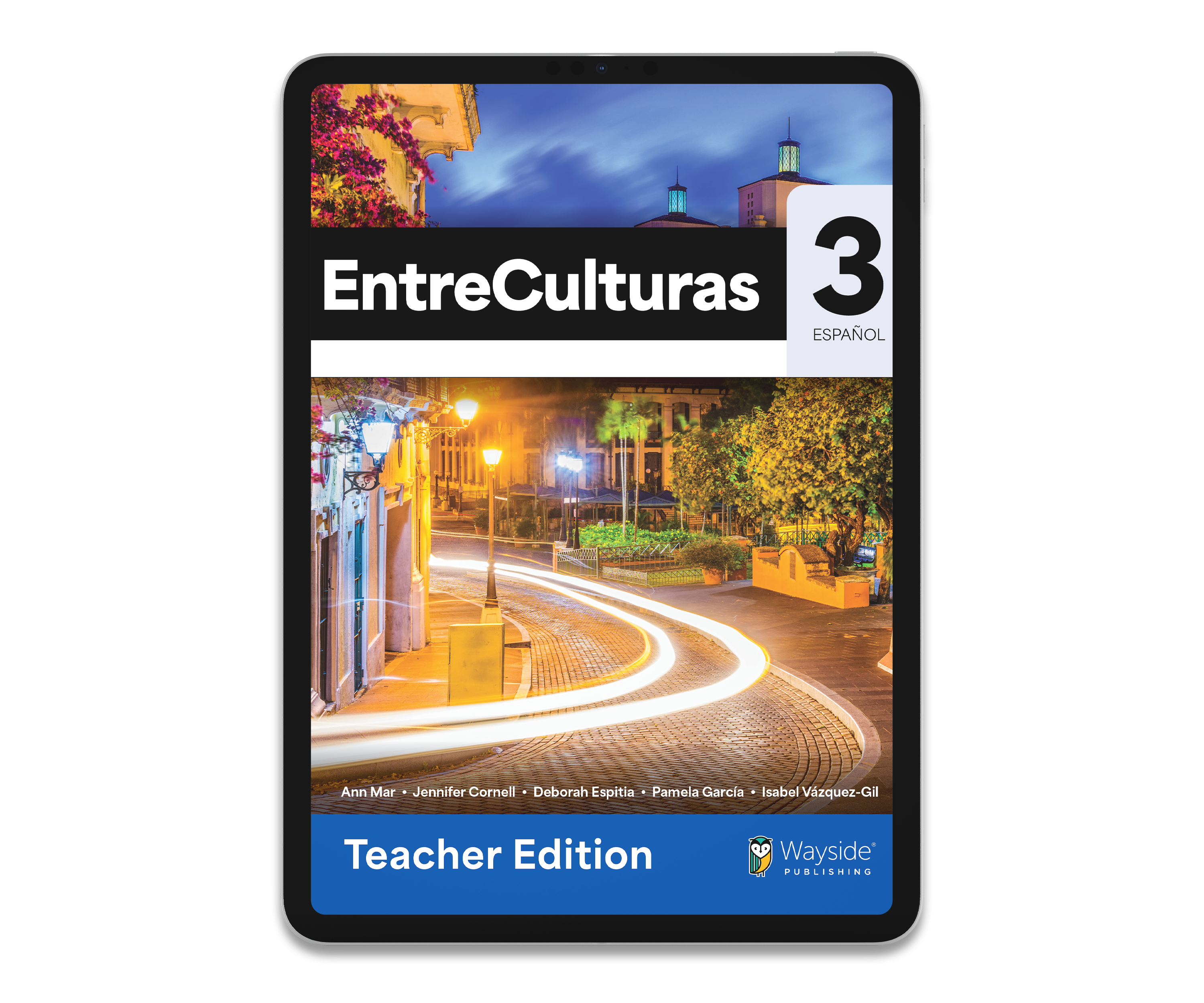 EntreCulturas - Spanish 3; Copyright 2026, Teacher Digital Package 1-Y ...